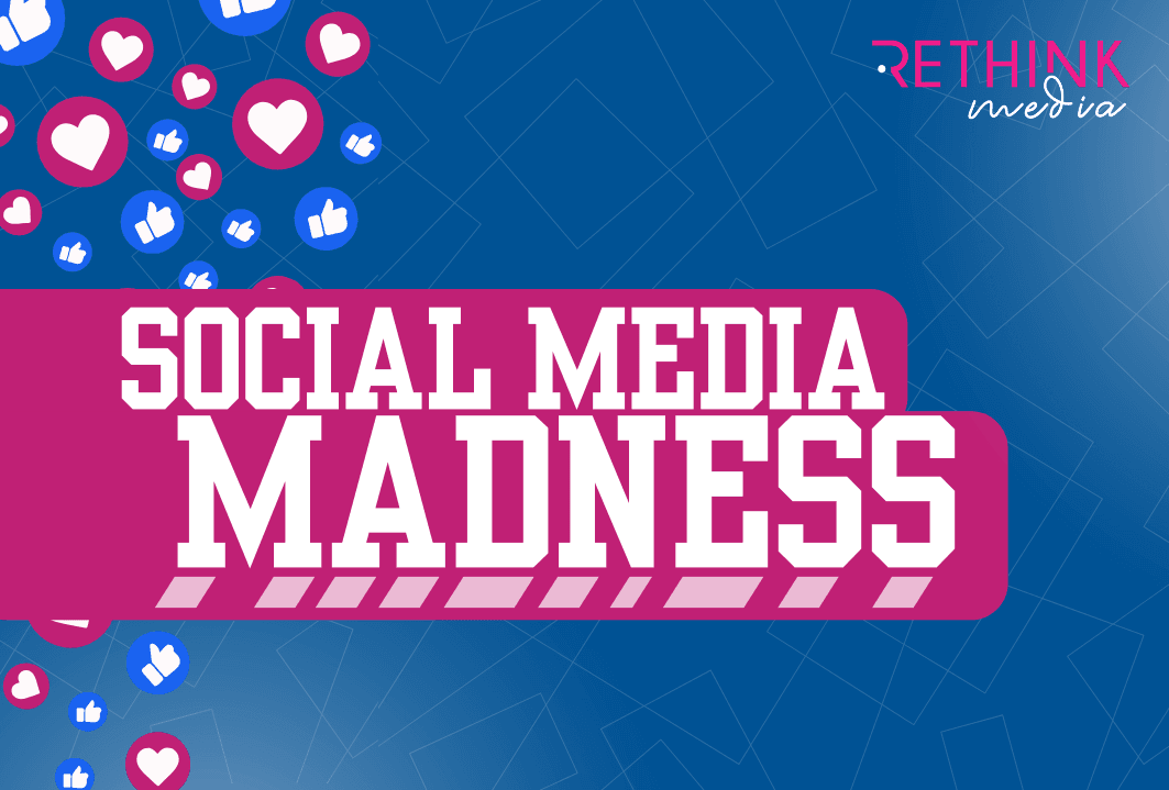 Social Media Madness - Rethink Media - Quincy, IL